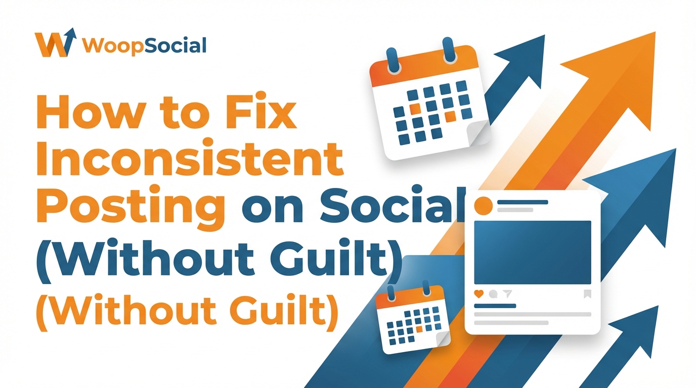 How to Fix Inconsistent Posting on Social Media (Without Guilt ...